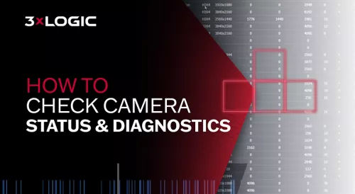 How to Check Camera Status with 3xLOGIC VIGIL Client Software | 3xLOGIC